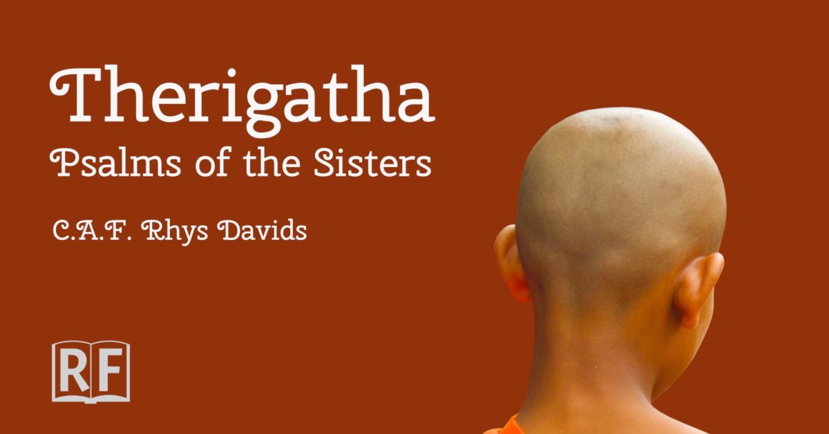 Therigatha: Psalms of the Sisters, Mrs C.A.F. Rhys Davids, Free Kindle ...
